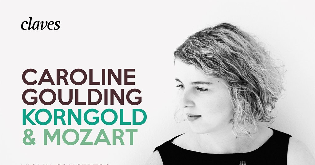 Caroline Goulding: Concertos by Korngold and Mozart | Review | The Strad