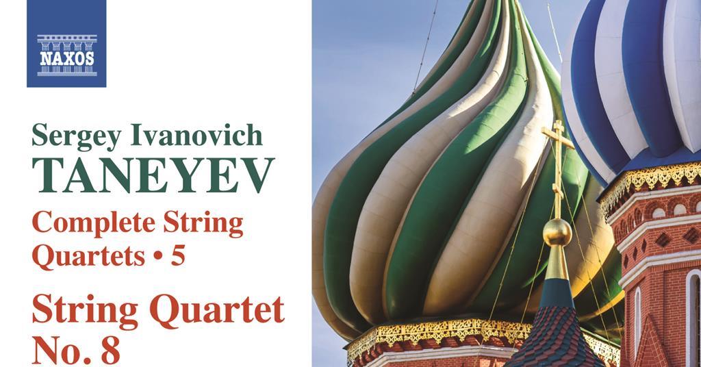 Taneyev: Complete String Quartets vol.5 - String Quartet no.8 in C ... Taneyev: Complete String Quartets vol.5 - String Quartet no.8 in C ...