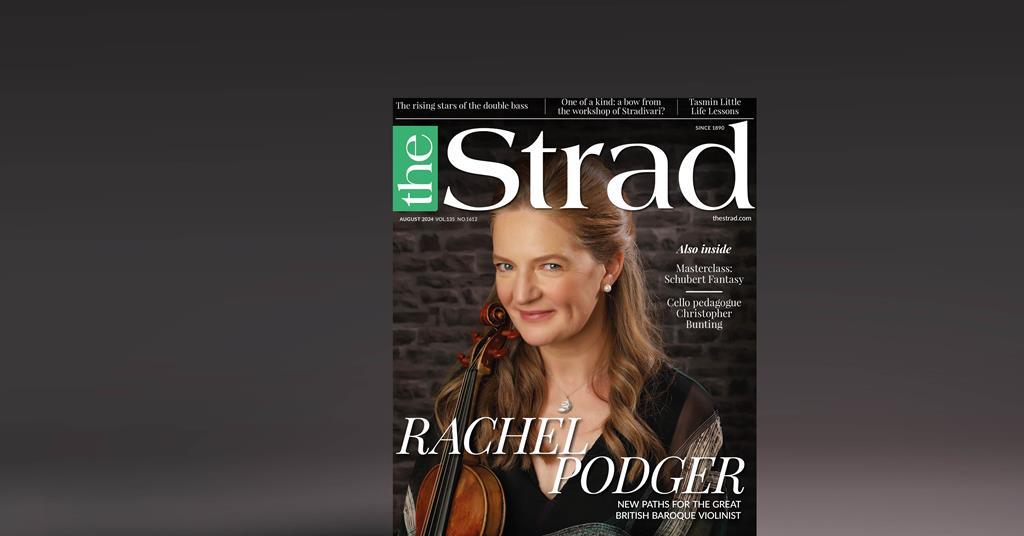 The Strad August 2024 issue is out now! | The Strad