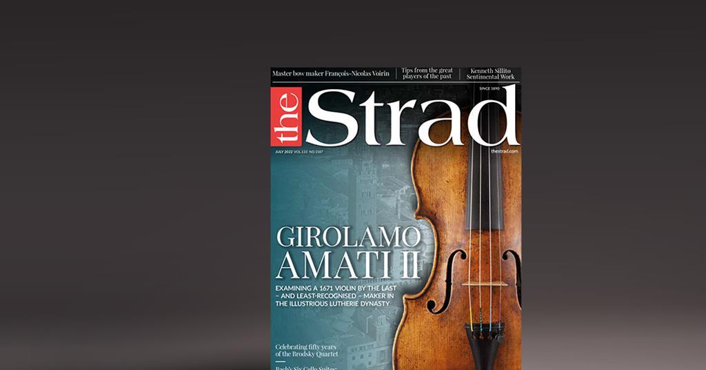 The Strad July 2022 issue is out now! | News | The Strad