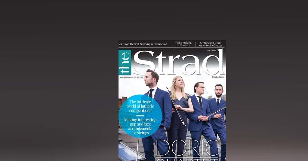 The Strad August 2018 issue is out now | News | The Strad