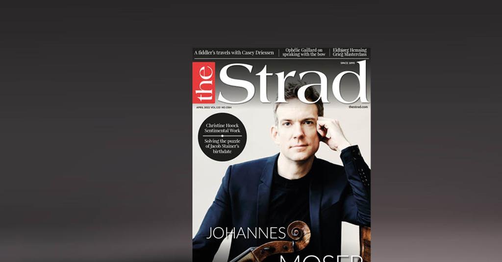 The Strad April 2022 issue is out now! | News | The Strad
