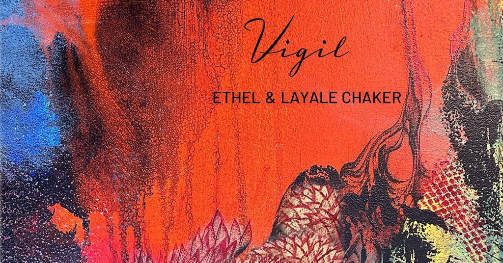 The Strad Reviews - Layale Chaker (violin), Ethel: Vigil | The Strad