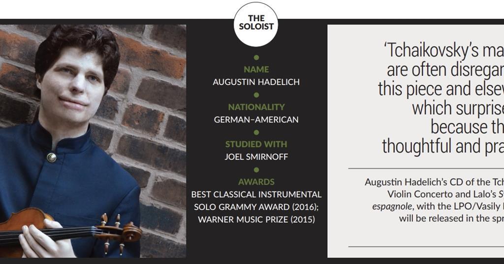 The Strad - Masterclass: Augustin Hadelich on Tchaikovsky’s Violin ...