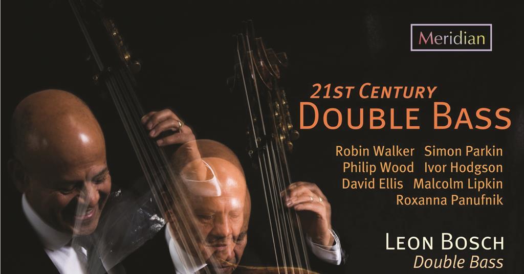 Leon Bosch: 21st-Century Double Bass | Review | The Strad