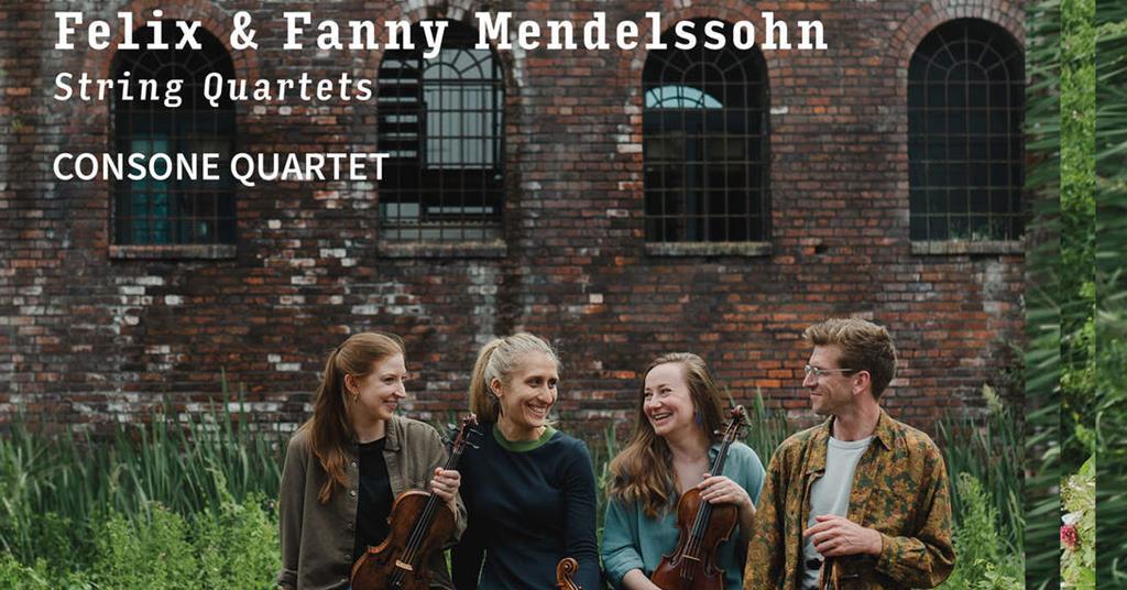 The Strad Recommends: Consone Quartet: Fanny Mendelssohn, Felix ...