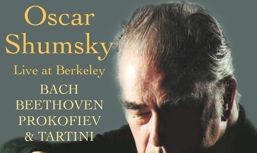 The Strad Reviews - Oscar Shumsky: Live at Berkeley | The Strad